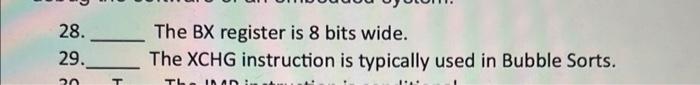 Solved 28. The BX register is 8 bits wide. 29. The XCHG | Chegg.com