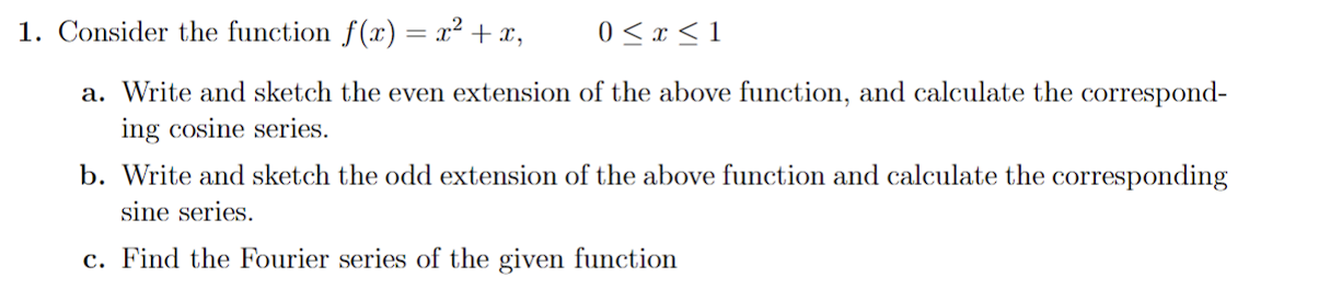 Solved Consider the function f(x)=x2+x,0≤x≤1a. ﻿Write and | Chegg.com
