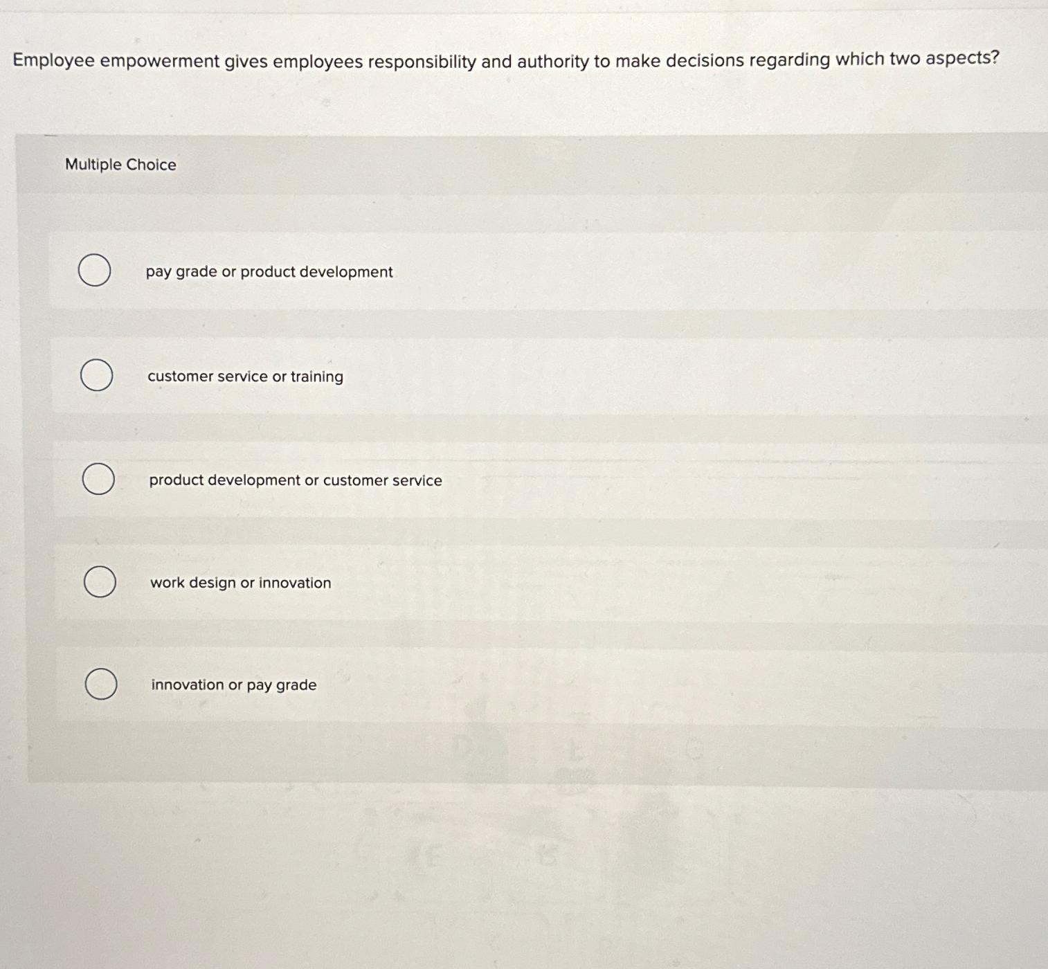 Solved Employee empowerment gives employees responsibility | Chegg.com