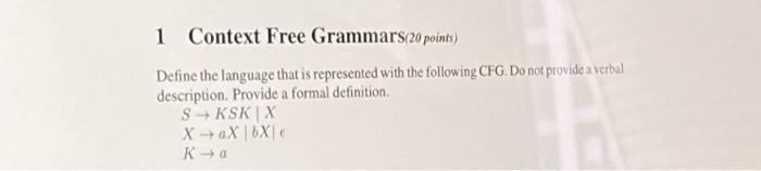 Solved 1 Context Free Grammars(20 points) Define the | Chegg.com