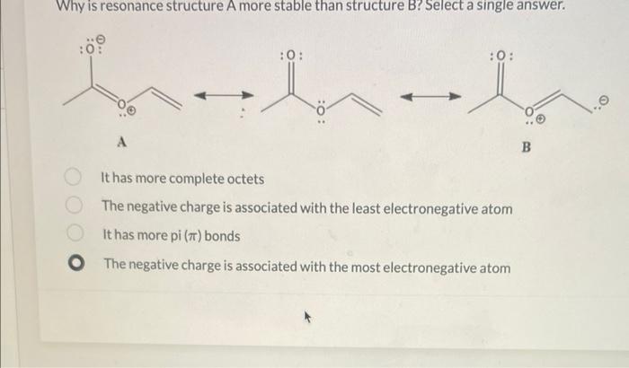 Solved why is resonance structure A more stable than | Chegg.com