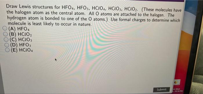 Solved Draw Lewis structures for HF04, HFO3, HCIO4, HCIO3, | Chegg.com