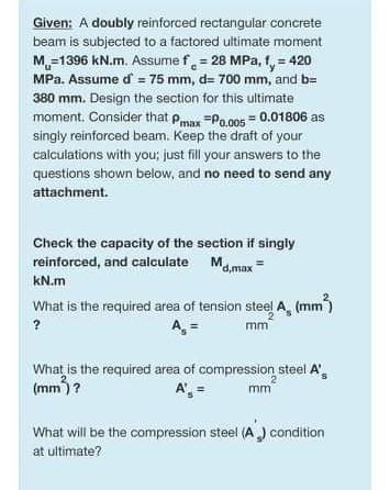 Solved Given: A doubly reinforced rectangular concrete beam | Chegg.com
