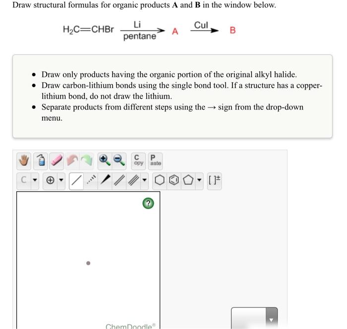 Solved Draw structural formulas for organic products A and B | Chegg.com