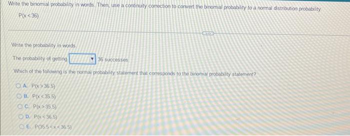 Solved Write the binomial probability in words. Then, use a | Chegg.com