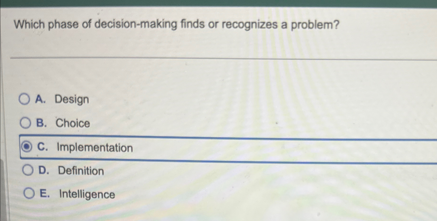 Solved Which phase of decision-making finds or recognizes a | Chegg.com