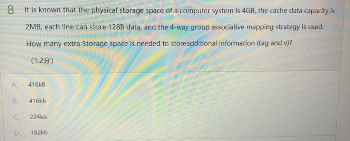 Solved 8 It is known that the physical storage space of a | Chegg.com