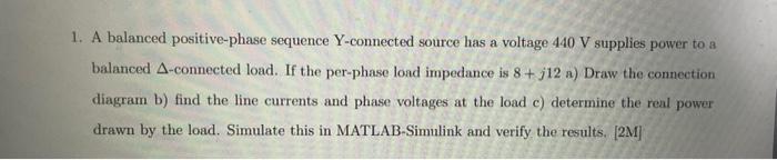 Solved 1. A balanced positive-phase sequence Y-connected | Chegg.com