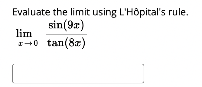 Solved Evaluate the limit using L'Hôpital's | Chegg.com
