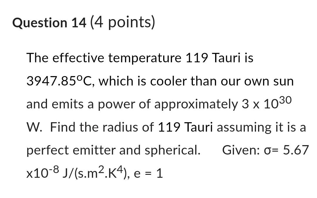Solved Question 14 (4 points) The effective temperature 119 | Chegg.com