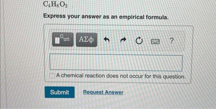 Solved Express your answer as an empirical formula. Express | Chegg.com