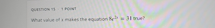 Solved QUESTION 15 - 1 ﻿POINTWhat value of x ﻿makes the | Chegg.com