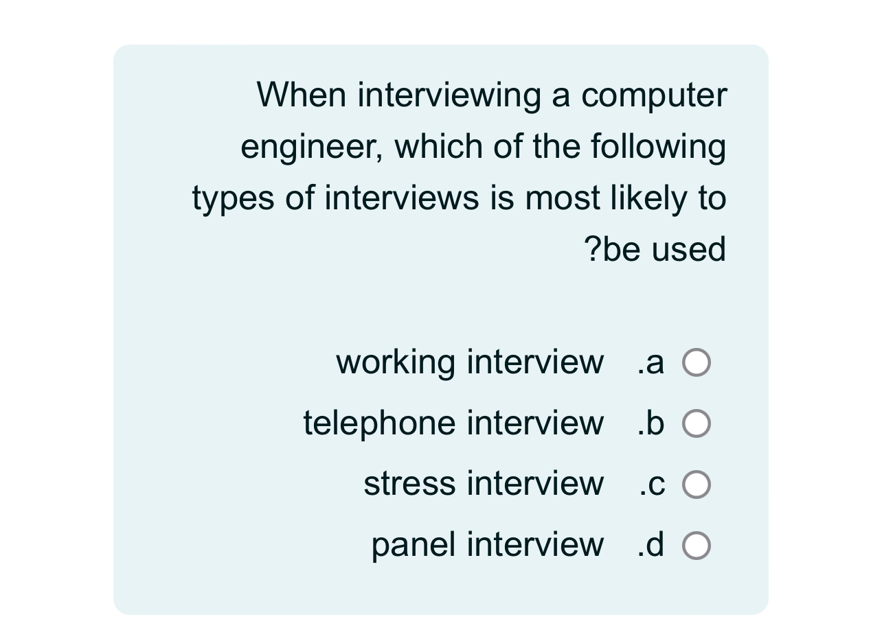 Solved When interviewing a computer engineer, which of the | Chegg.com