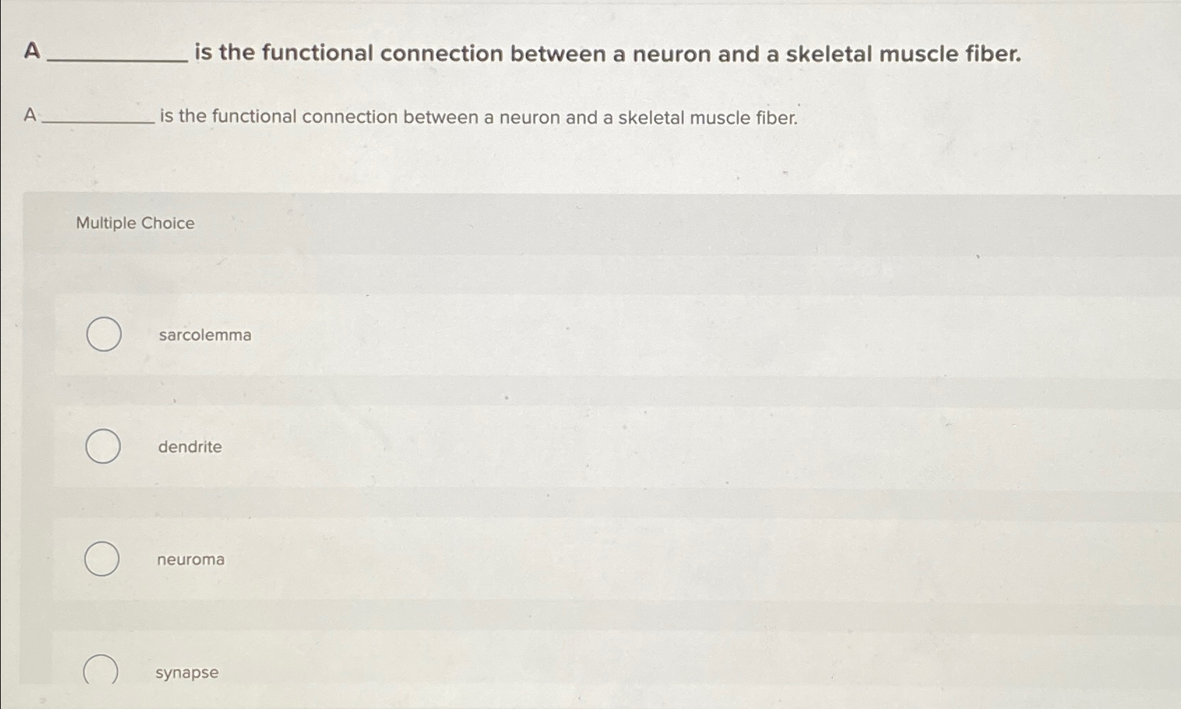 Solved A is the functional connection between a neuron and a | Chegg.com