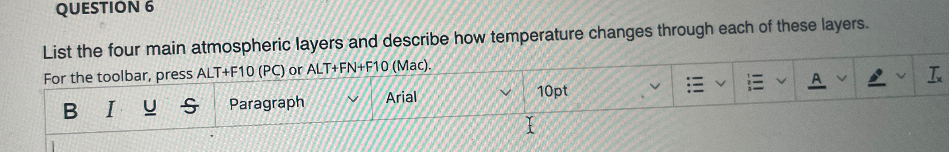 Solved QUESTION 6List the four main atmospheric layers and | Chegg.com