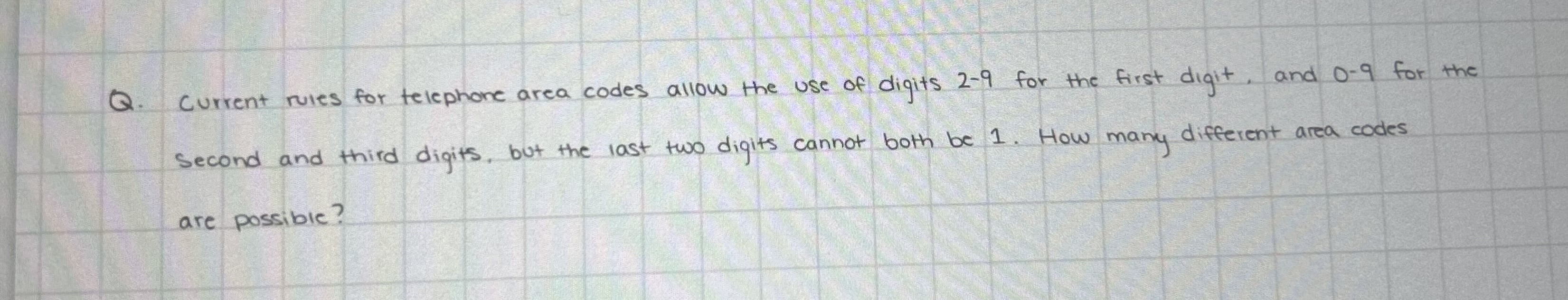Solved Q. ﻿Current rules for telephone area codes allow the | Chegg.com
