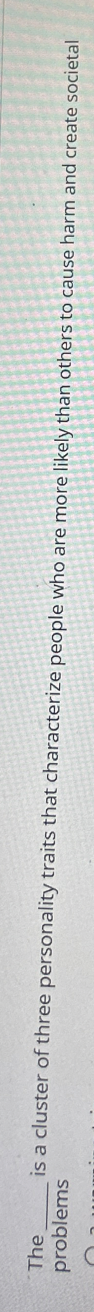Solved The q, ﻿is a cluster of three personality traits that | Chegg.com
