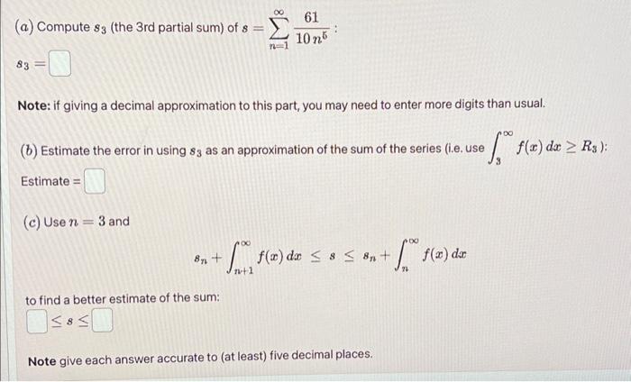 Solved (a) Compute s3 (the 3rd partial sum) of s=∑n=1∞10n561 | Chegg.com