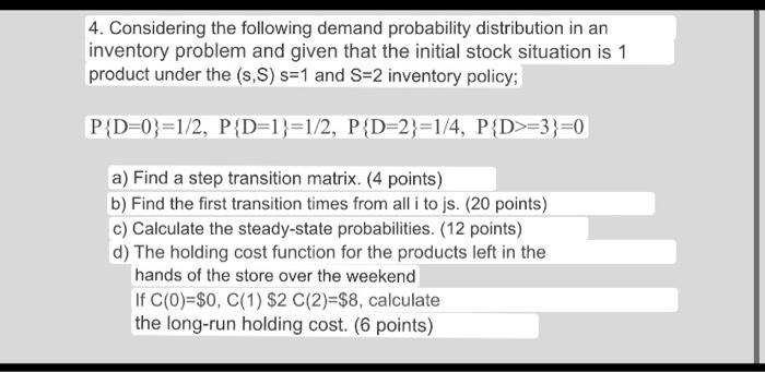 Solved 4. Considering the following demand probability | Chegg.com