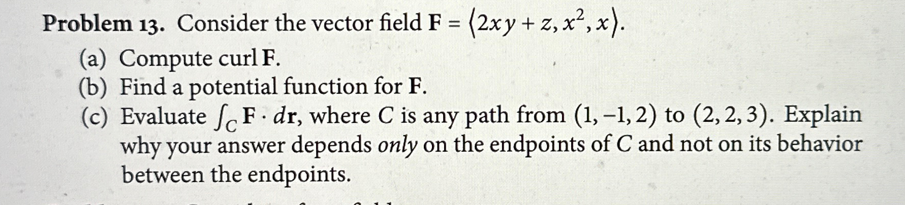 Solved Problem 13. ﻿Consider the vector field | Chegg.com