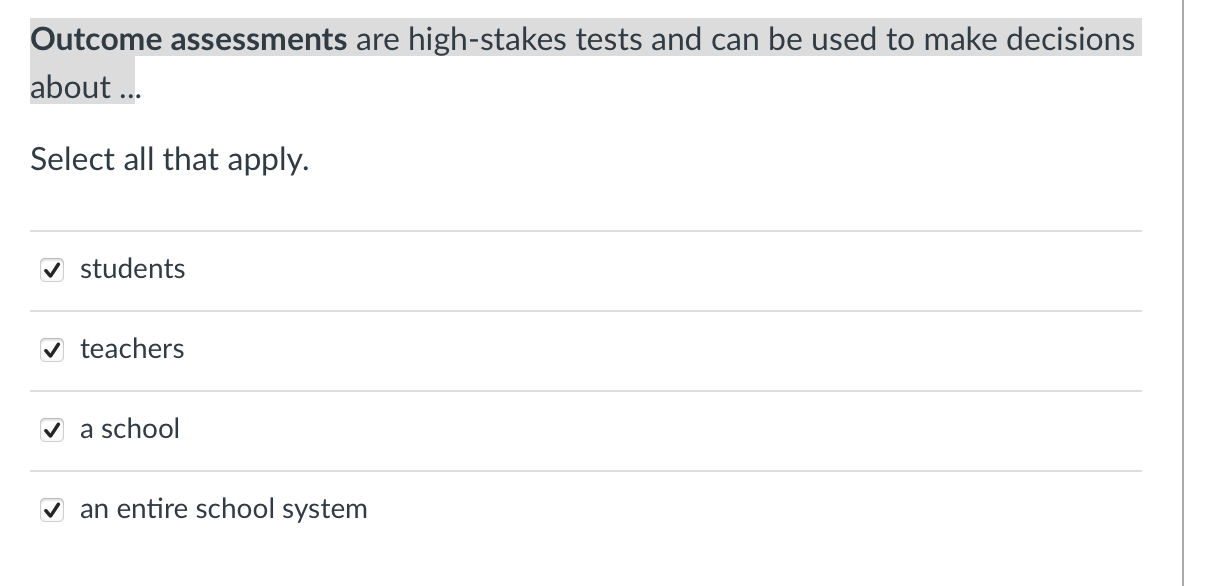 Solved Outcome assessments are high-stakes tests and can be | Chegg.com