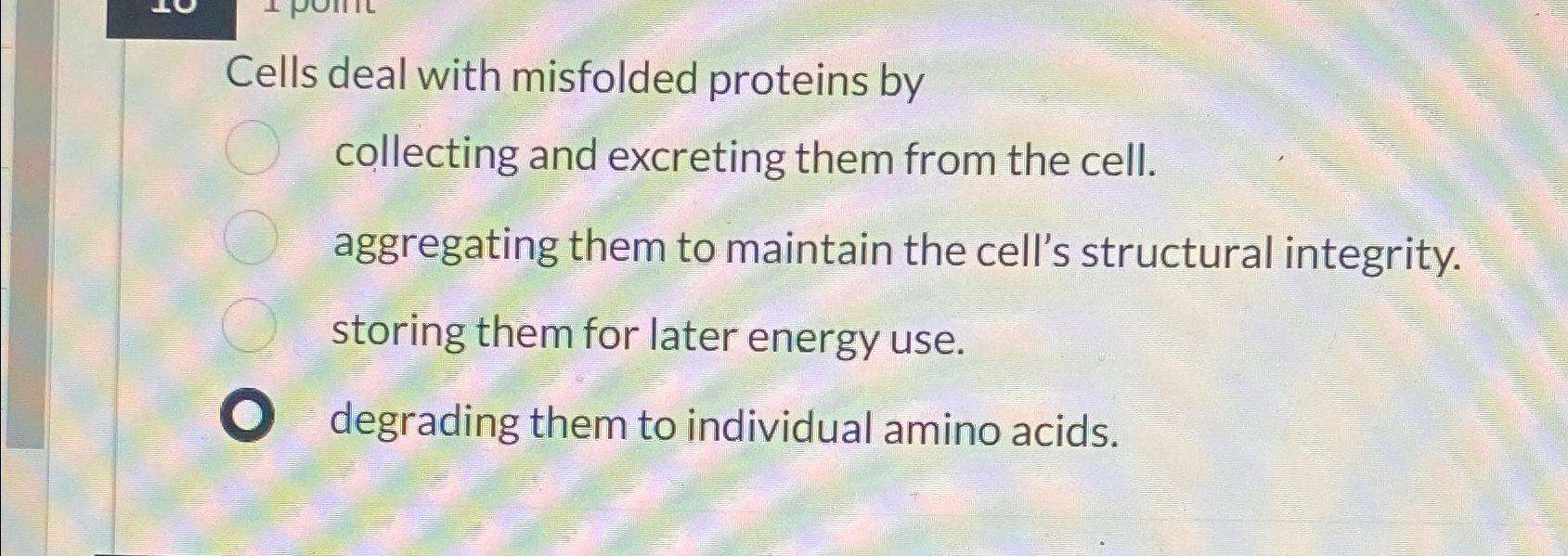Solved Cells deal with misfolded proteins bycollecting and | Chegg.com