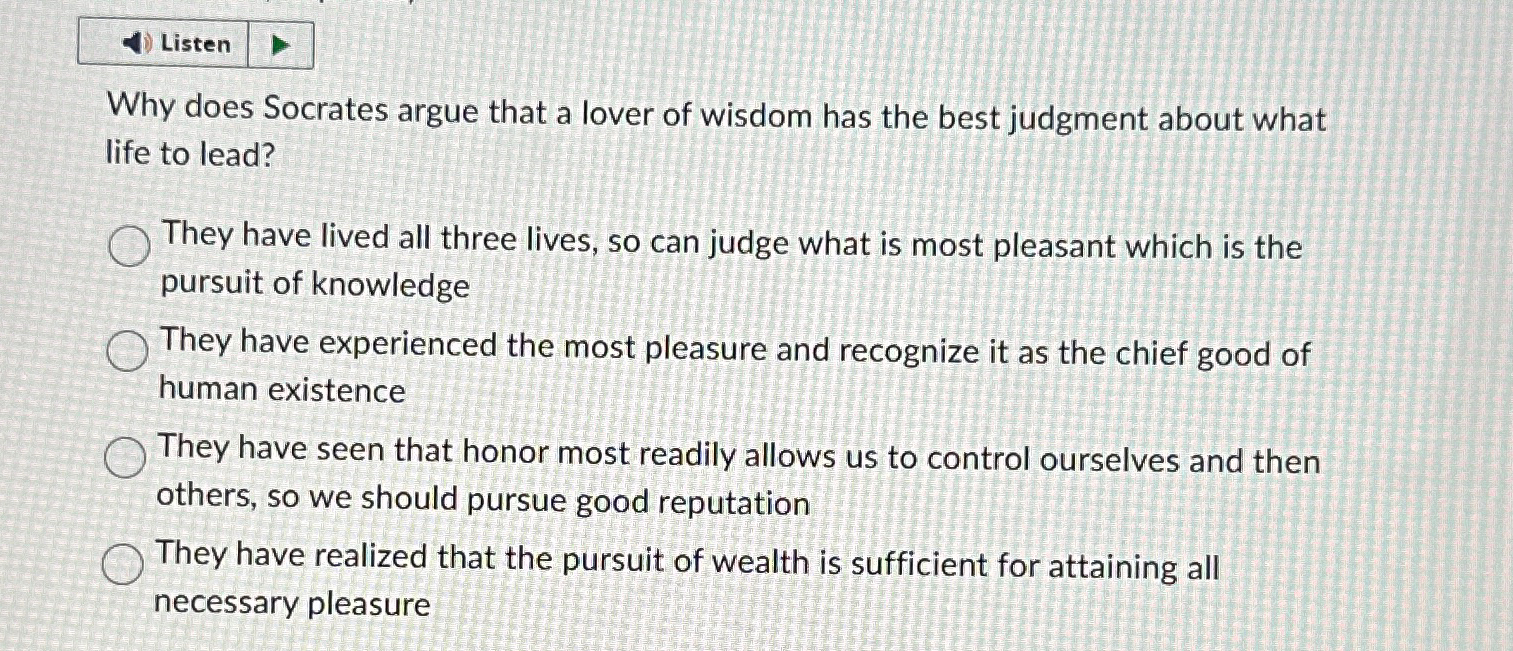 Solved ListenWhy does Socrates argue that a lover of wisdom | Chegg.com