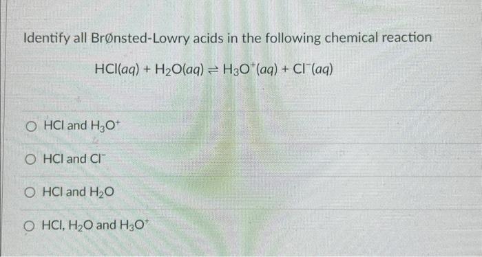 Solved Identify all Brønsted-Lowry acids in the following | Chegg.com