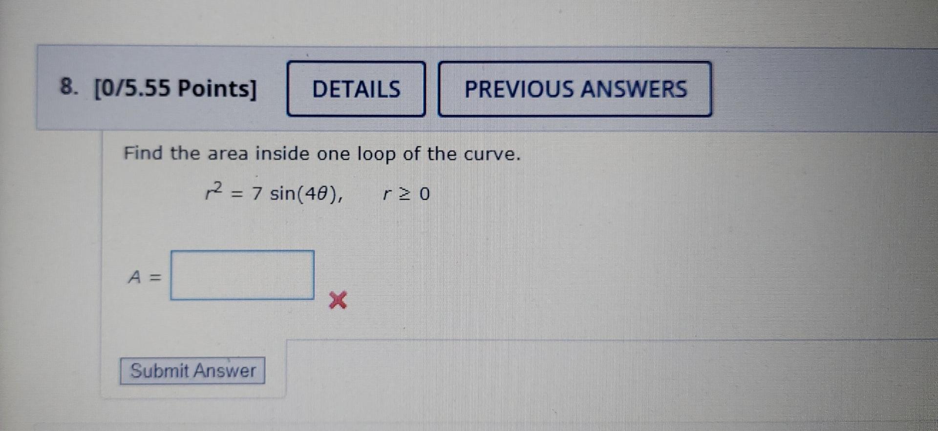 Solved Find the area inside one loop of the curve. | Chegg.com