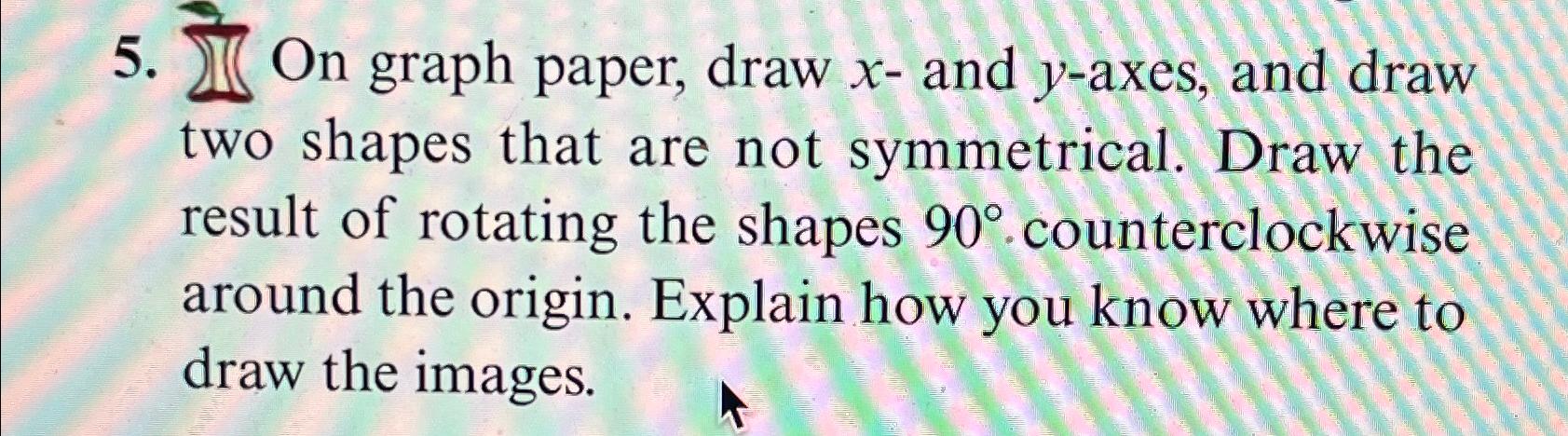 Solved 217 On Graph Paper Draw X And Y Axes And Draw Two 