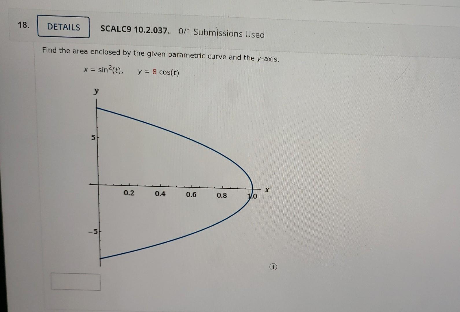 [Solved]: Find the area enclosed by the given para