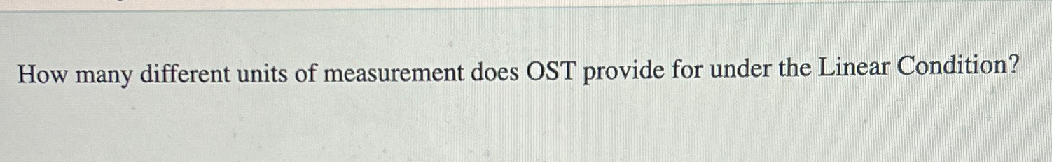 Solved How many different units of measurement does OST | Chegg.com