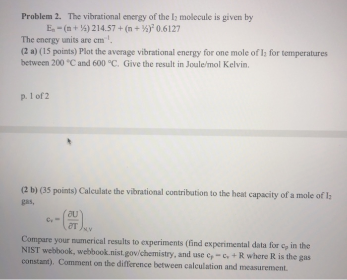 Problem 2. The vibrational energy of the I2 molecule | Chegg.com