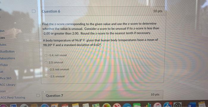 Solved Find the z-score corresponding to the given value and | Chegg.com