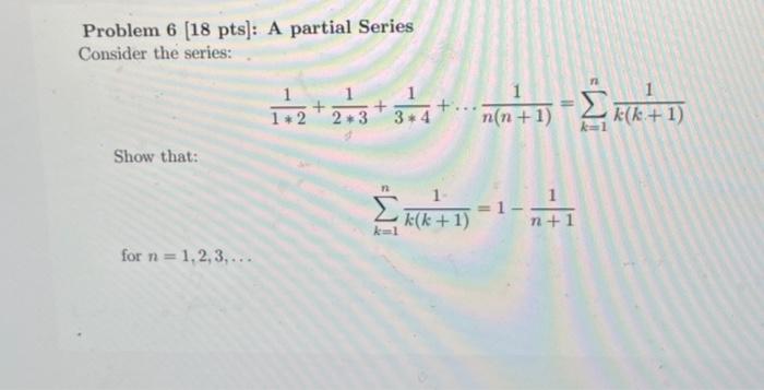 Solved Problem 6 [18 pts]: A partial Series Consider the | Chegg.com