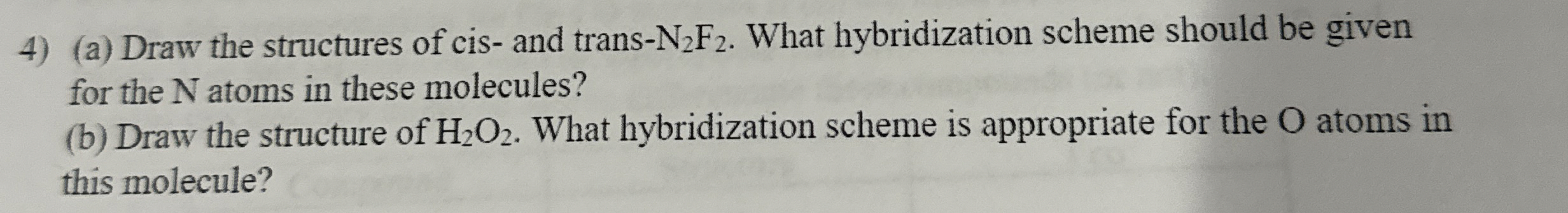 Solved (a) ﻿Draw the structures of cis- ﻿and trans- N2F2. | Chegg.com