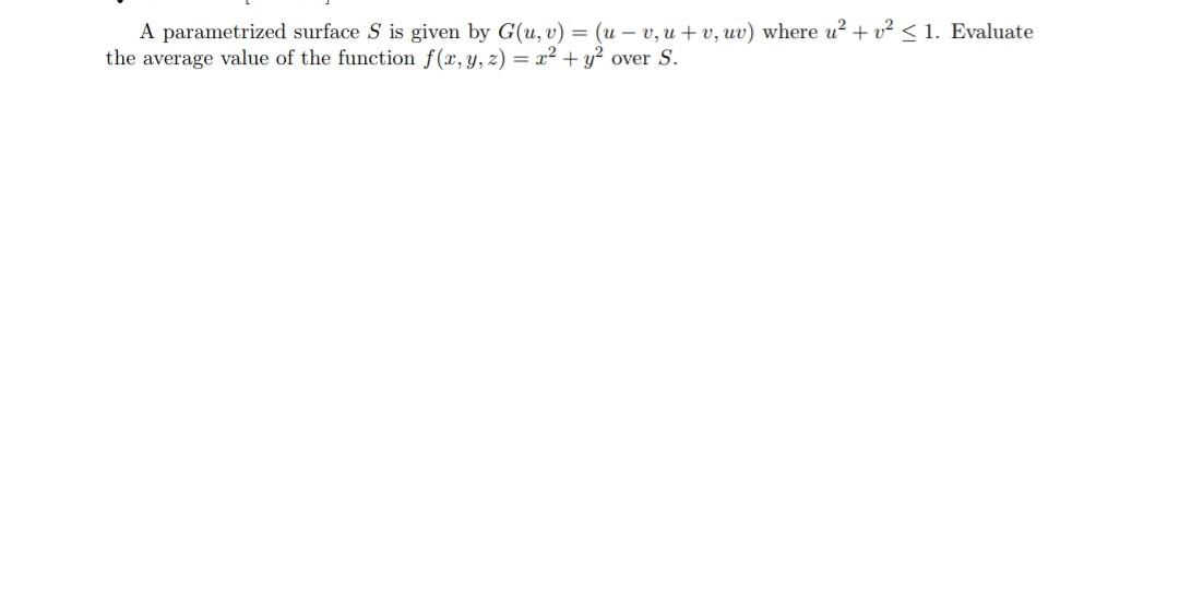 Solved A parametrized surface S is given by G(u, v) = (u - | Chegg.com