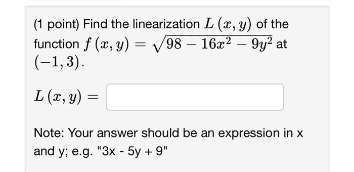 Solved (1 point) Find the linearization L(x,y) of the | Chegg.com