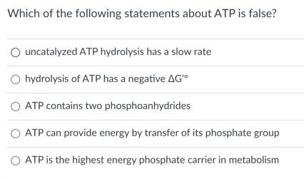 Solved Which of the following statements about ATP is false? | Chegg.com