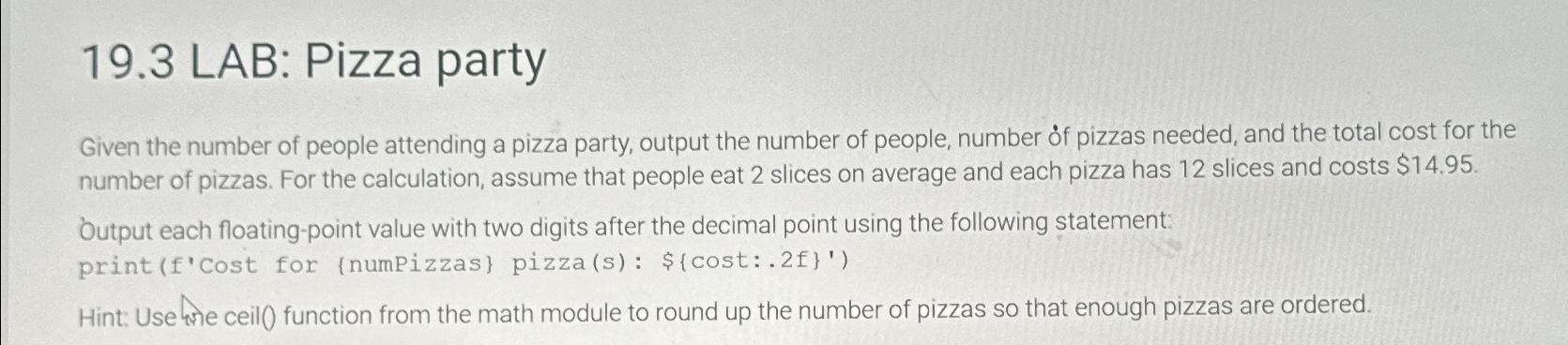 Solved 19.3 ﻿LAB: Pizza partyGiven the number of people | Chegg.com