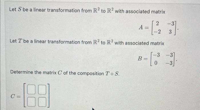 Solved Let S be a linear transformation from R2 to R2 with | Chegg.com