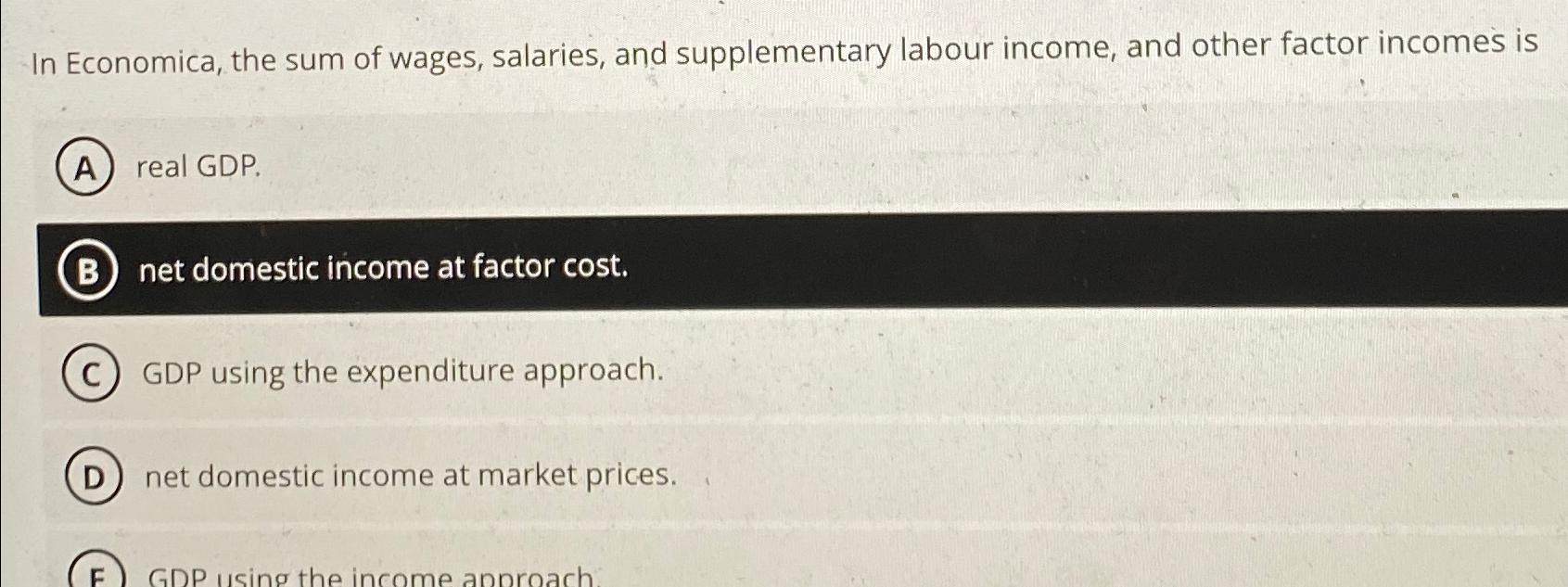 Solved In Economica, the sum of wages, salaries, and | Chegg.com