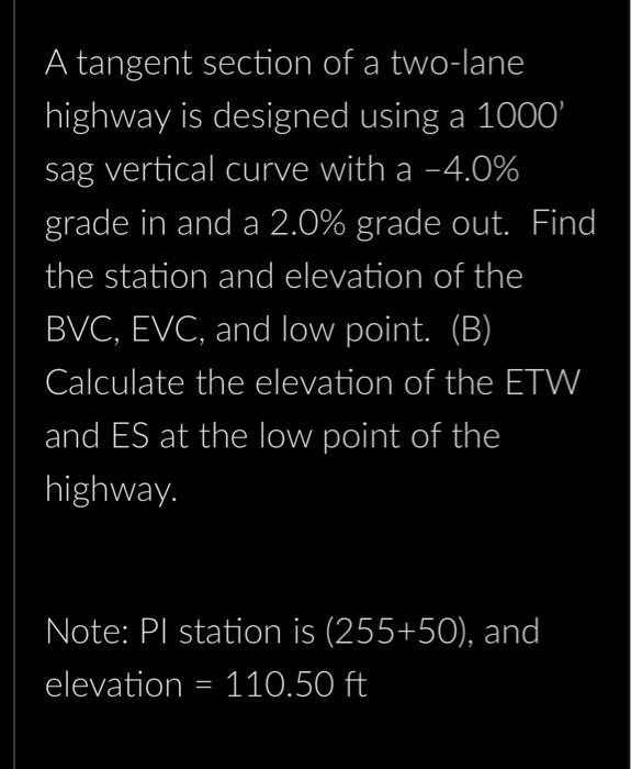 Solved A tangent section of a two-lane highway is designed | Chegg.com