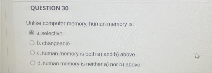 Solved Unlike computer memory, human memory is: a. selective | Chegg.com
