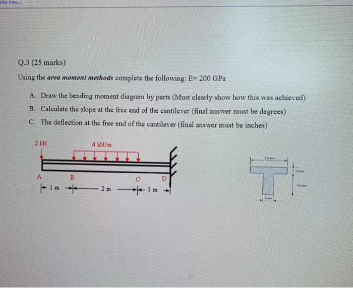 arks now... Q.3 (25 marks) Using the area moment | Chegg.com