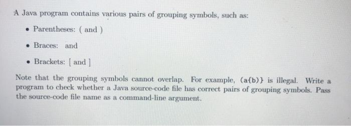 Solved A Java program contains various pairs of grouping | Chegg.com
