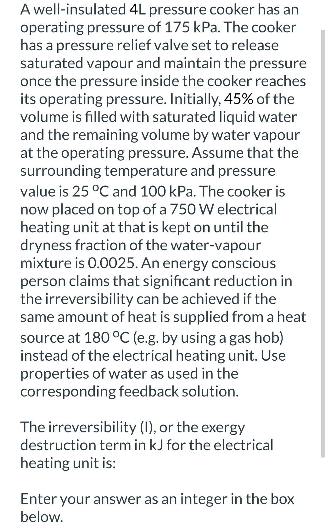 Solved A well-insulated 4 L pressure cooker has an operating | Chegg.com