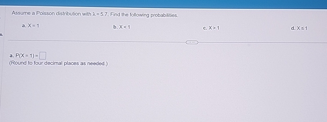 Solved Assume a Poisson distribution with λ=5.7. ﻿Find the | Chegg.com