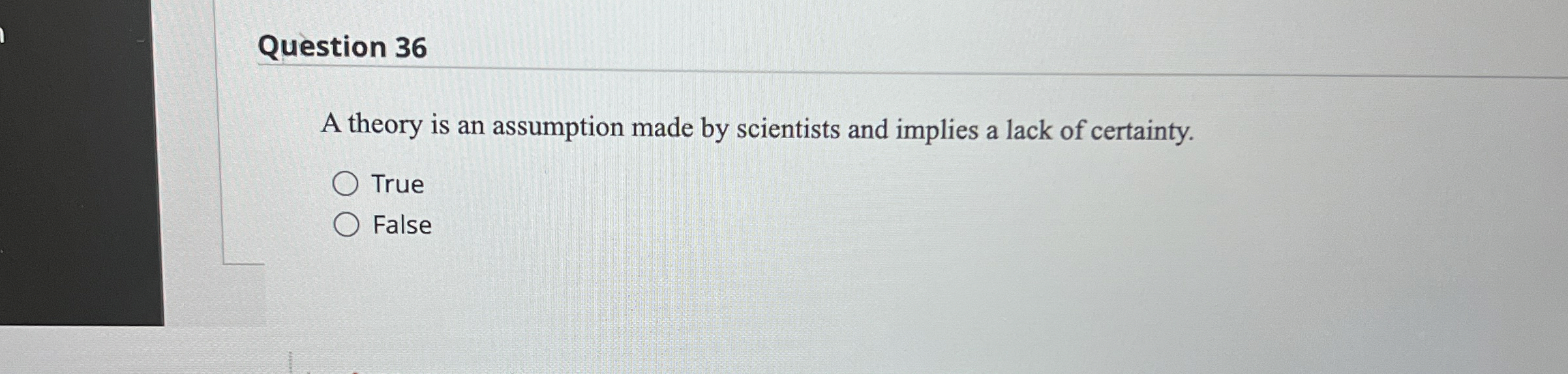 Solved Question 36A theory is an assumption made by | Chegg.com