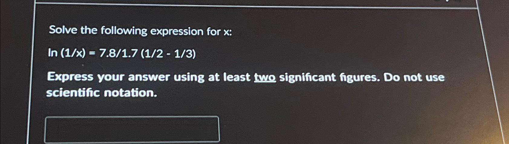 Solved Solve the following expression for x | Chegg.com